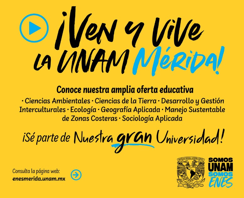 ¡VEN Y VIVE LA UNAM MÉRIDA! - UNAM Global