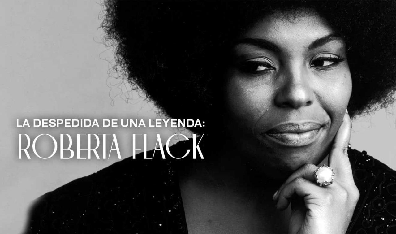Adiós, Roberta Flack - UNAM Global